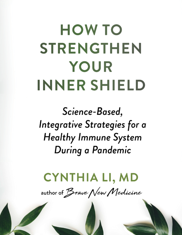 How to Strengthen Your Inner Shield—A Free e-Booklet by Cynthia Li, MD ...