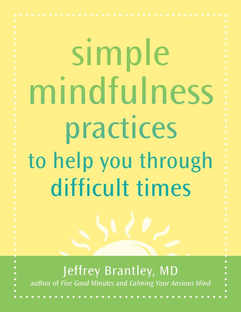 Simple Mindfulness Practices to Help You through Difficult Times—Free e ...